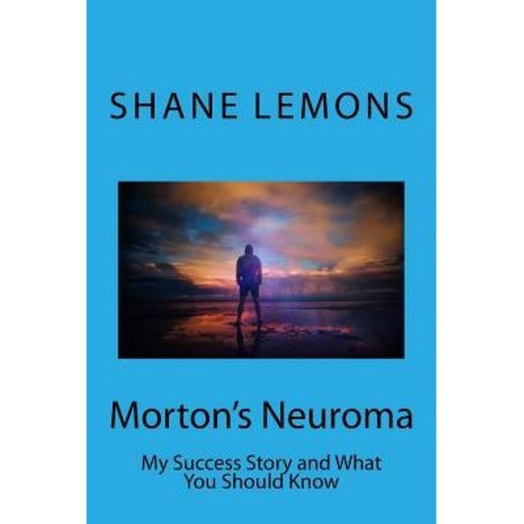 Shane Michael Lemons | Other | Mortons Neuroma My Success Story And ...